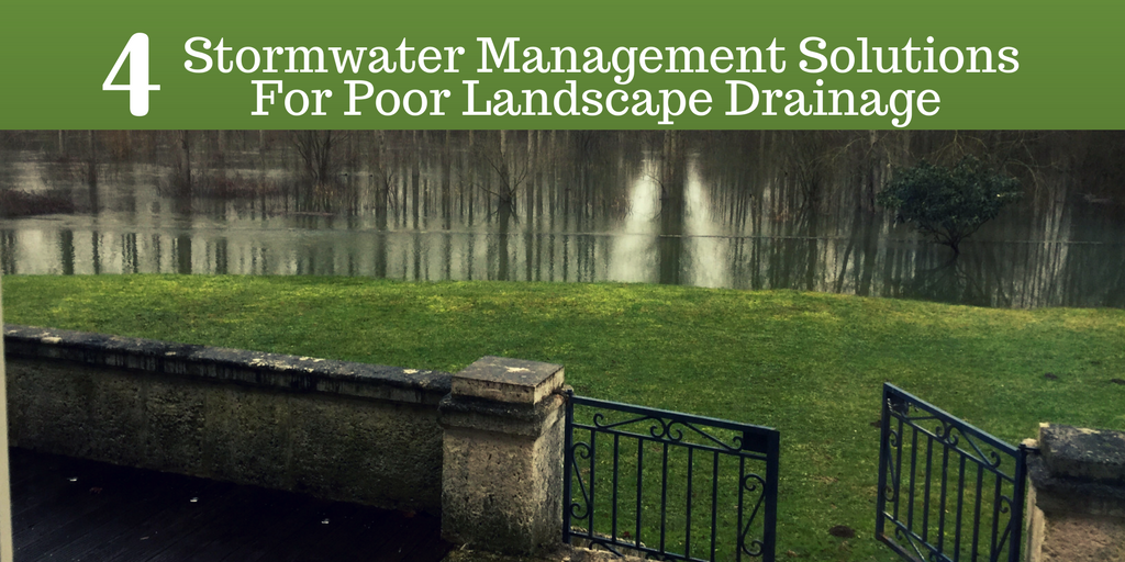 4 Stormwater Management Solutions For Poor Landscape Drainage